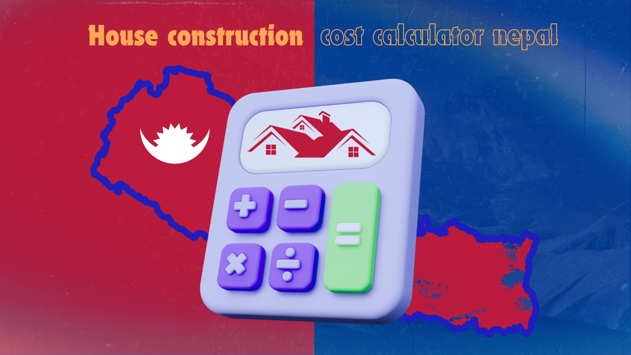 House Construction Cost Calculator Nepal: Build Your Budget 2025